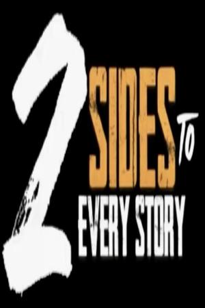 2 Sides to Every Story - MovieBoxPro