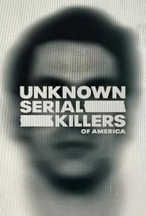 The Unknown Serial Killers of America - MovieBoxPro