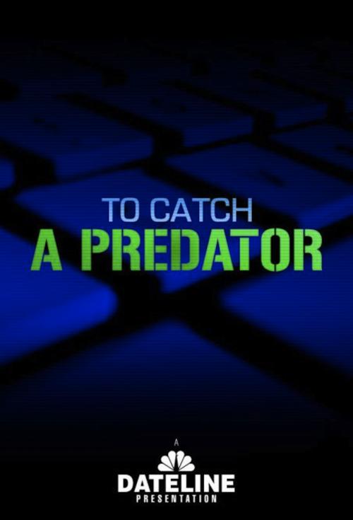 To Catch a Predator - MovieBoxPro